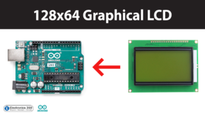 Interfacing 128x64 Graphical LCD with Arduino - Electronics 360