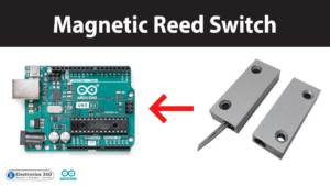 Interfacing Magnetic Reed Switch with Arduino - Electronics 360