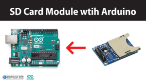 Interfacing SD Card Module with Arduino - Electronics 360